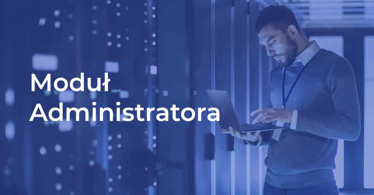 Moduł Administratora - Streamsoft