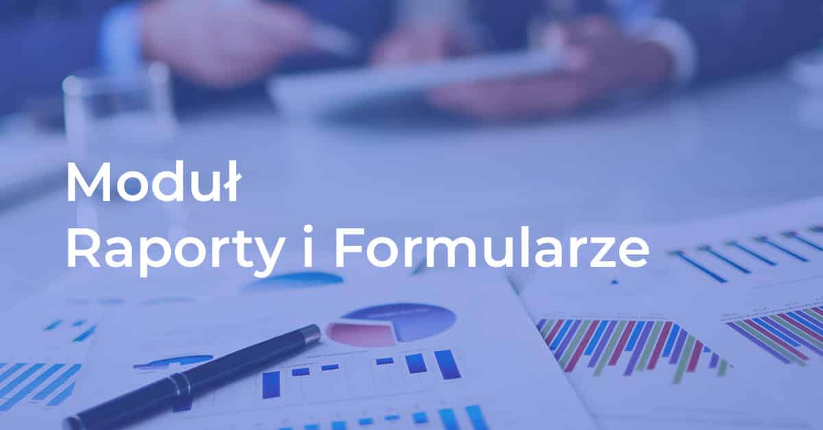 Raporty i Formularze - Streamsoft